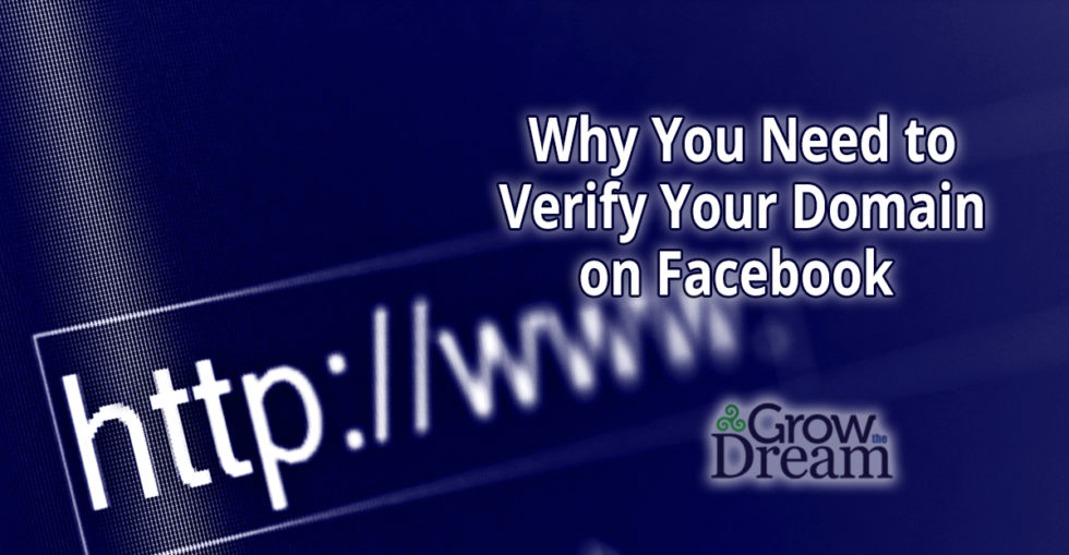 Why You Need to Verify Your Domain on Facebook - Grow The Dream
